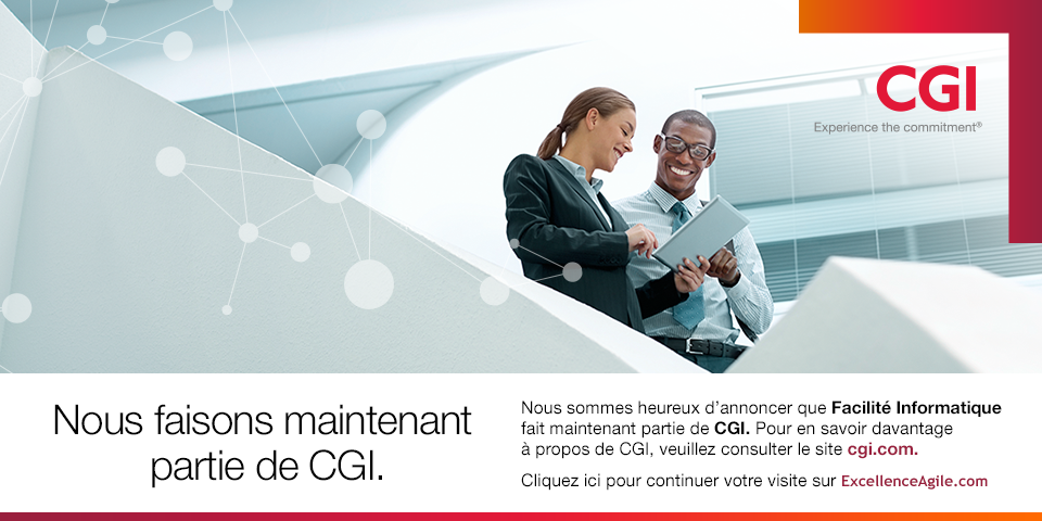 CGI fait l’acquisition de Facilité Informatique | Excellence Agile